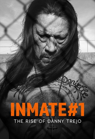 Inmate #1: The Rise of Danny Trejo - Looke